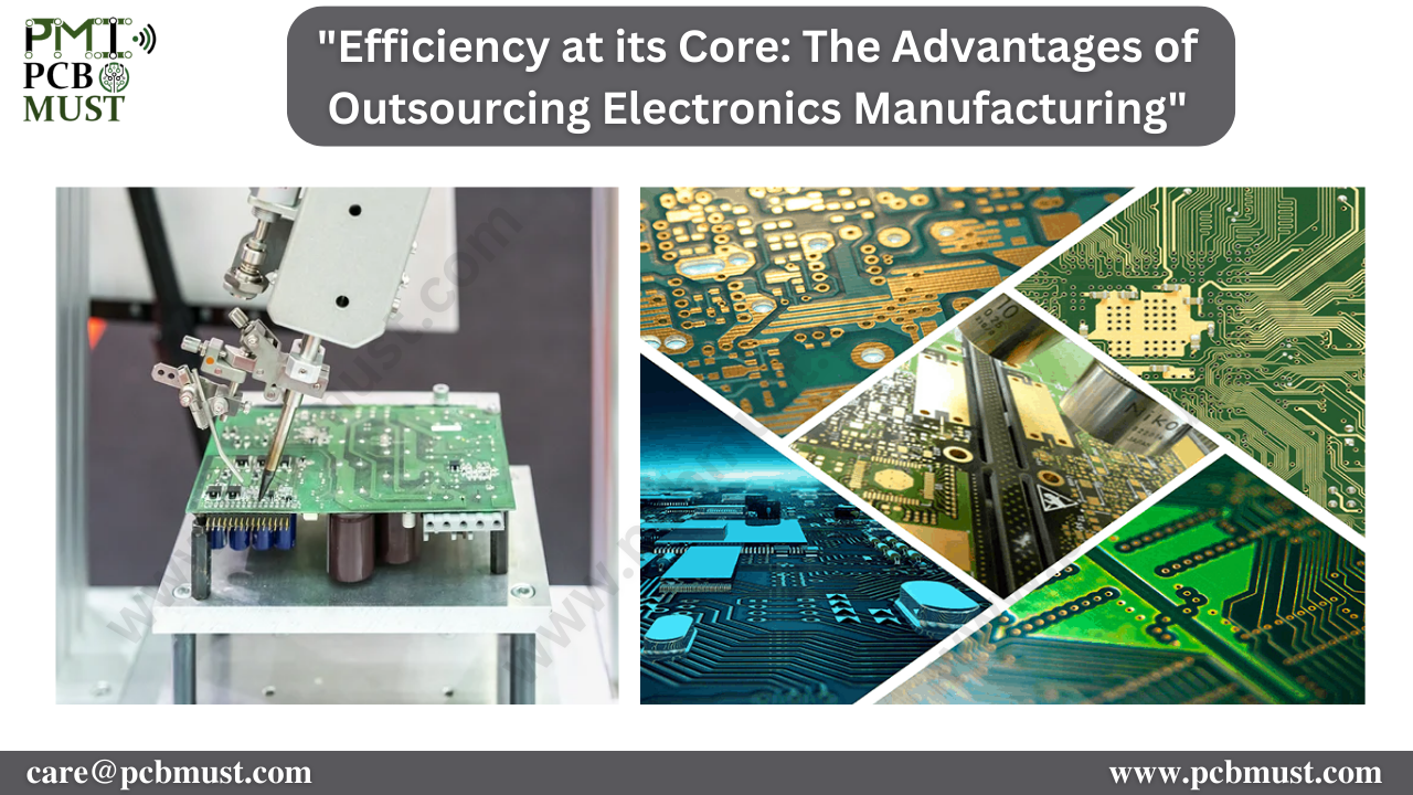 Efficiency at its Core: The Advantages of Outsourcing Electronics ...